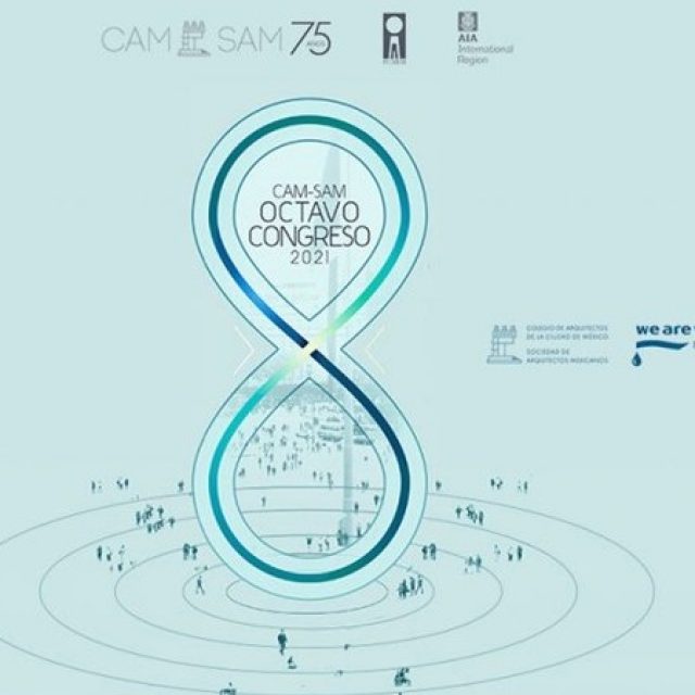 CAM-SAM prepara el VIII Congreso: ‘Arquitectura y Planeación’ - Centro ...